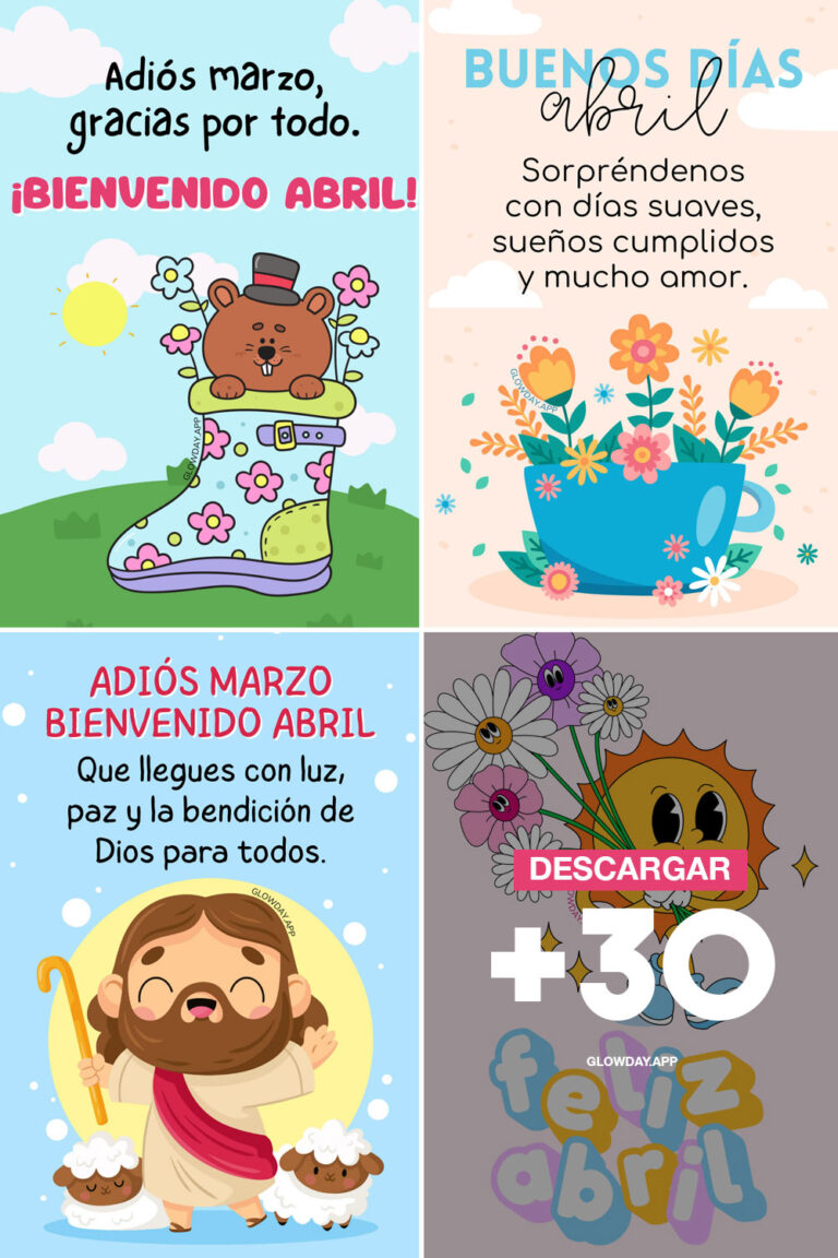 Bienvenido Abril: Imágenes y Frases para desear feliz inicio de mes